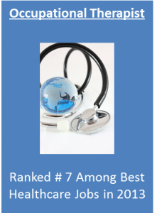 Occupational Therapist Ranks 7th Among Best Healthcare Jobs in 2013